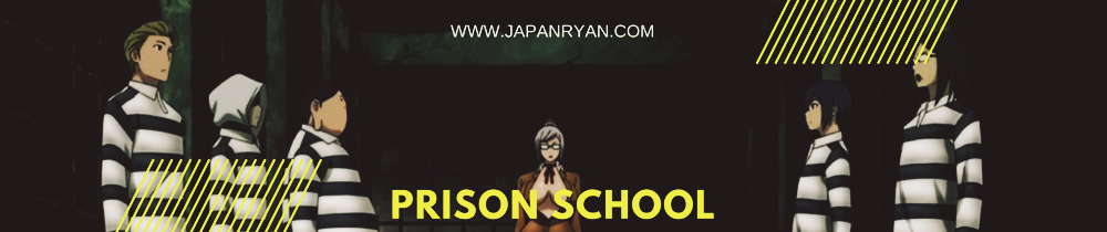 Prison School - Japan Ryan